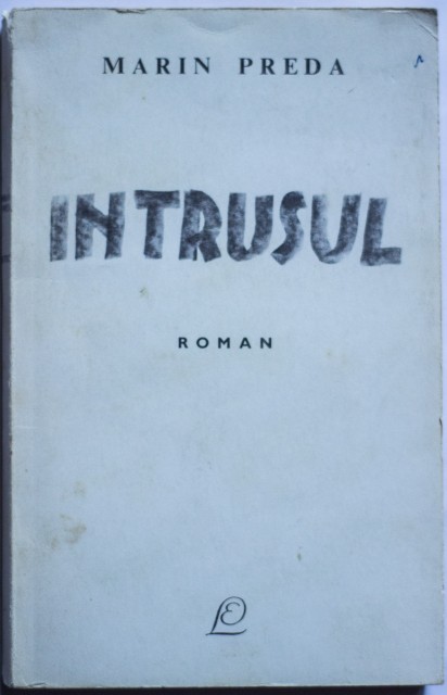 Marin Preda - Intrusul (editie princeps)