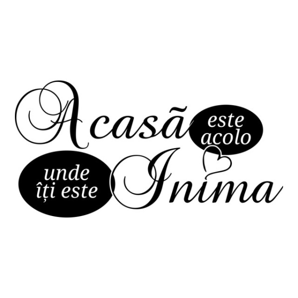 Acasa este acolo unde iti este inima Acasa este acolo unde iti este inima
