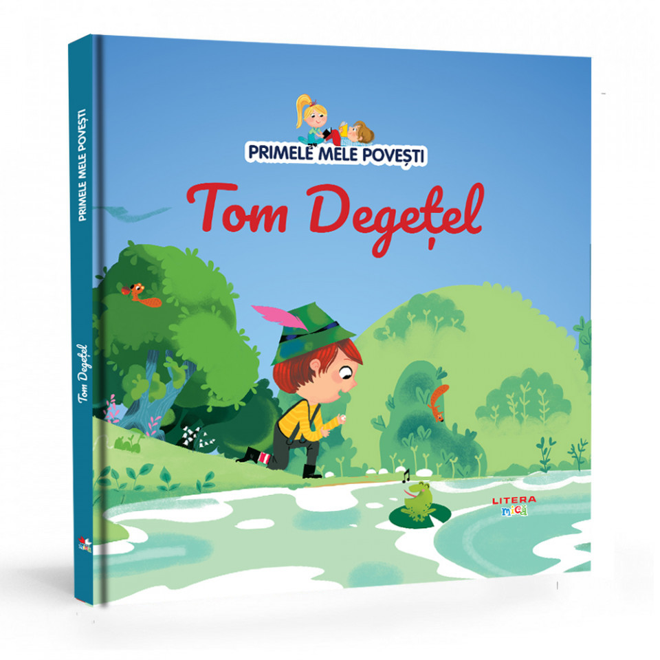Tom Degețel – ediția numărul 11 din colecția Primele mele povești