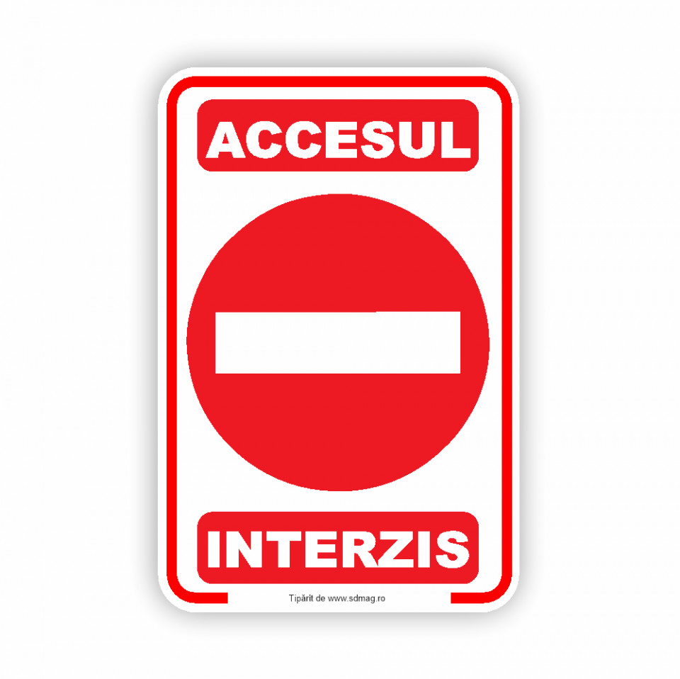 R231 Semn indicator, (ACCESUL INTERZIS ) Tabla aluminiu, Autocolant sau PVC