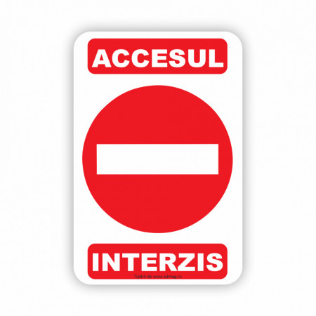 R199 Semn indicator, (ACCESUL INTERZIS) Tabla aluminiu, Autocolant sau PVC