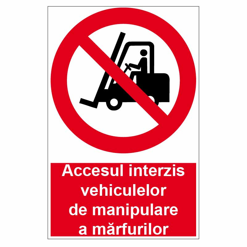 Sticker indicator Accesul interzis stivuitoarelor