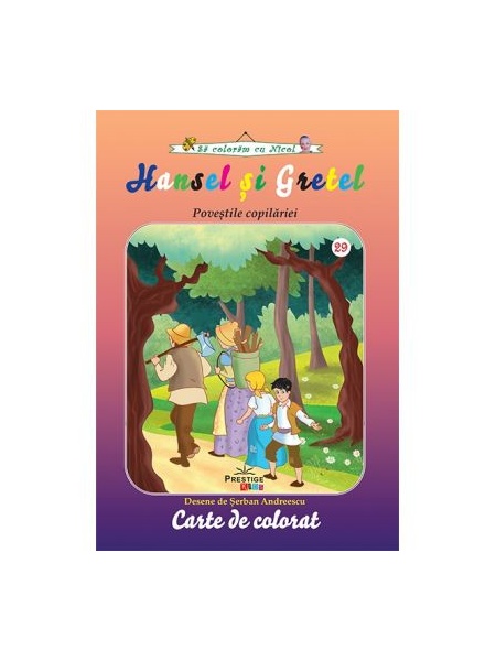 Hansel si Gretel. Carte de colorat - Fratii Grimm