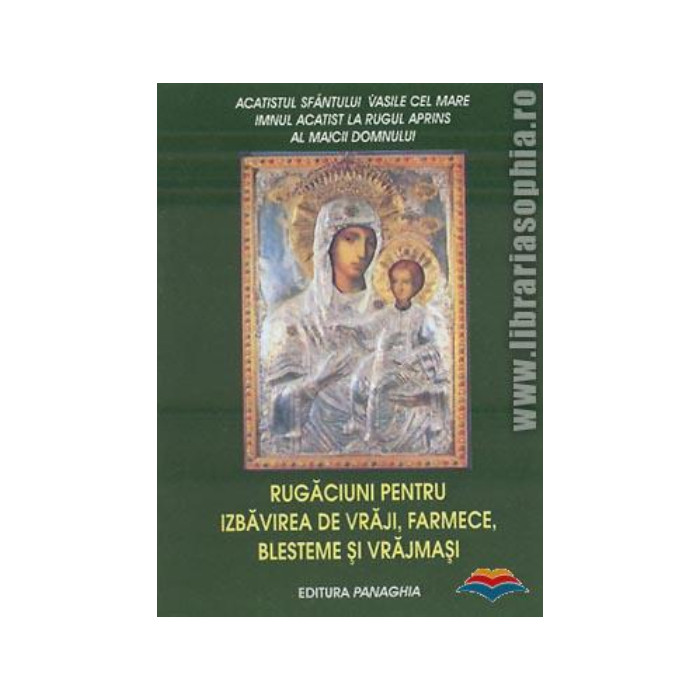 Rugaciuni pentru izbavirea de vraji, farmece, blesteme si vrajmasi Rugaciuni pentru izbavirea de vraji, farmece, blesteme si vrajmasi